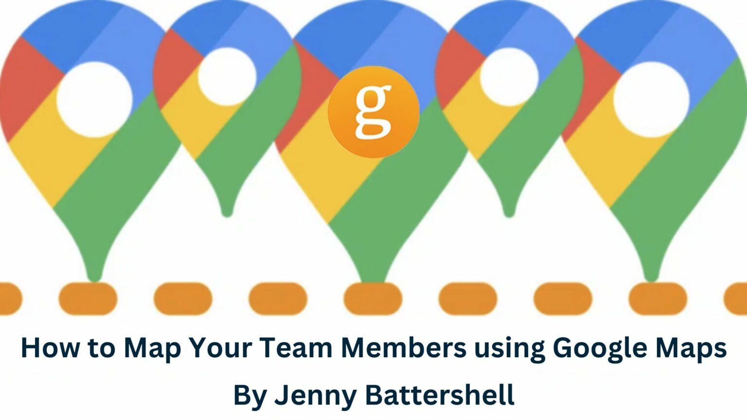 How to Map Your Team Members Using Google Maps - Goodwin Recruiting