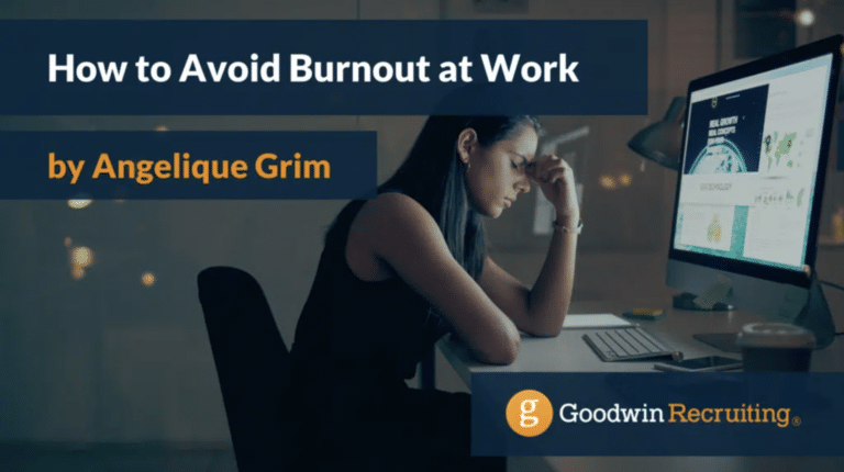 How to Avoid Burnout at Work - Goodwin Recruiting