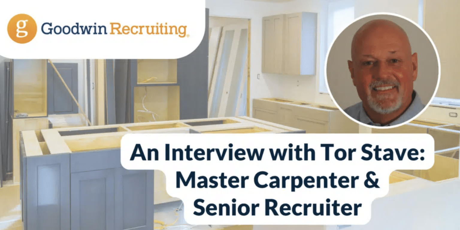 An Interview with Tor Stave: Master Carpenter and Senior Recruiter ...