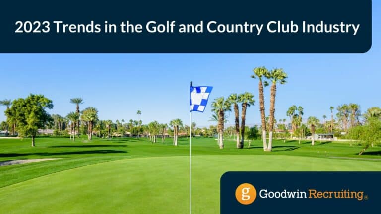 2023 Trends in the Golf and Country Club Industry - Goodwin Recruiting