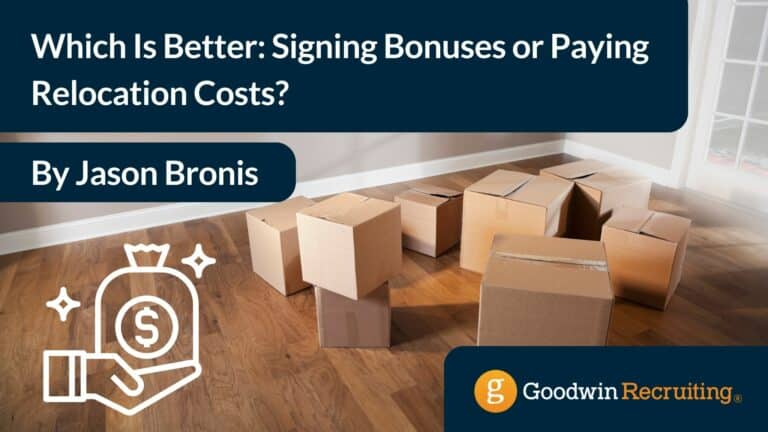 Which Is Better: Signing Bonuses or Paying Relocation Costs? - Goodwin ...