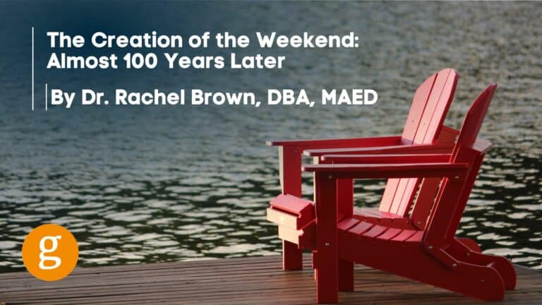 The Creation of the Weekend: Almost 100 Years Later - Goodwin Recruiting