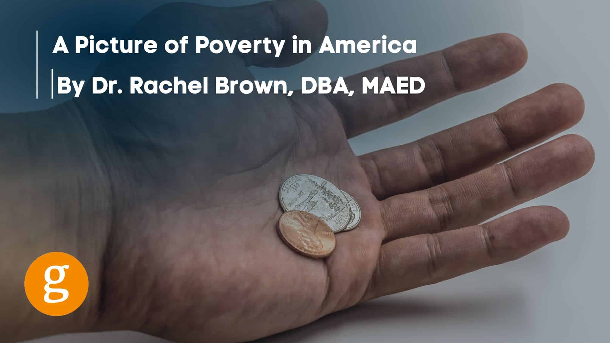 A Picture of Poverty in America - Goodwin Recruiting