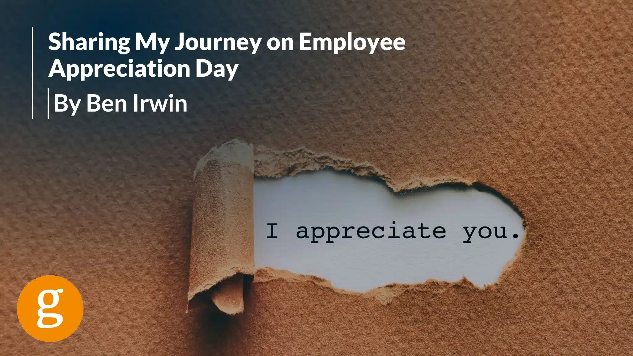 Sharing My Journey on Employee Appreciation Day - Goodwin Recruiting