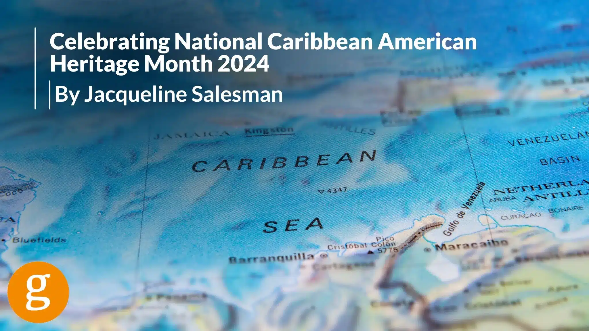 Celebrating National Caribbean American Heritage Month 2024 - Goodwin ...