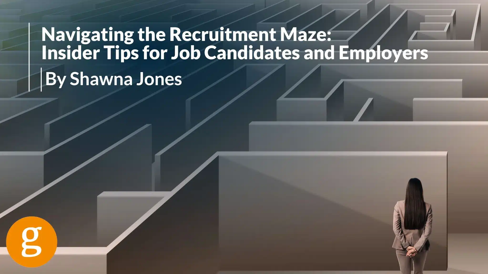Navigating the Recruitment Maze: Insider Tips for Job Candidates and ...
