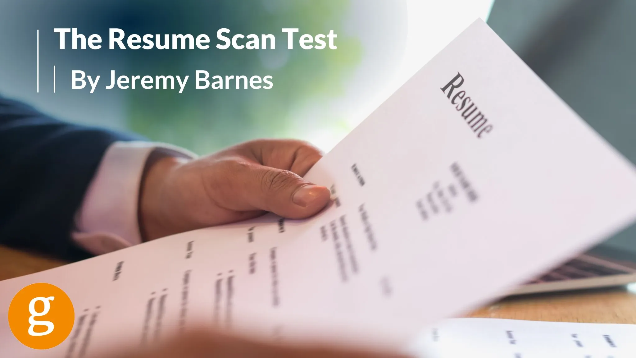The Resume Scan Test - Goodwin Recruiting
